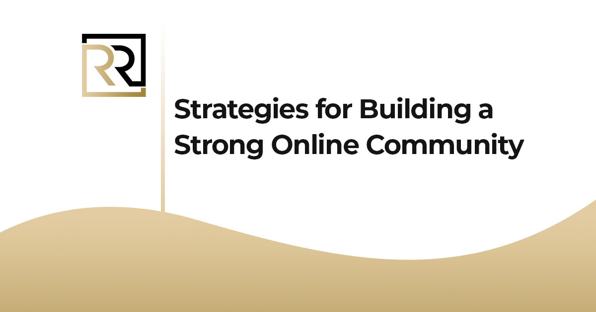 Building a Strong Online Community - Online Reputation Repair